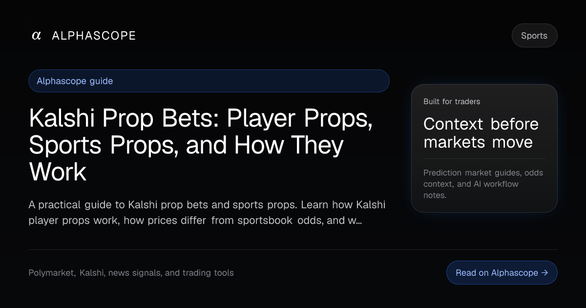 Kalshi Prop Bets: Player Props, Sports Props, and How Th… | Alphascope