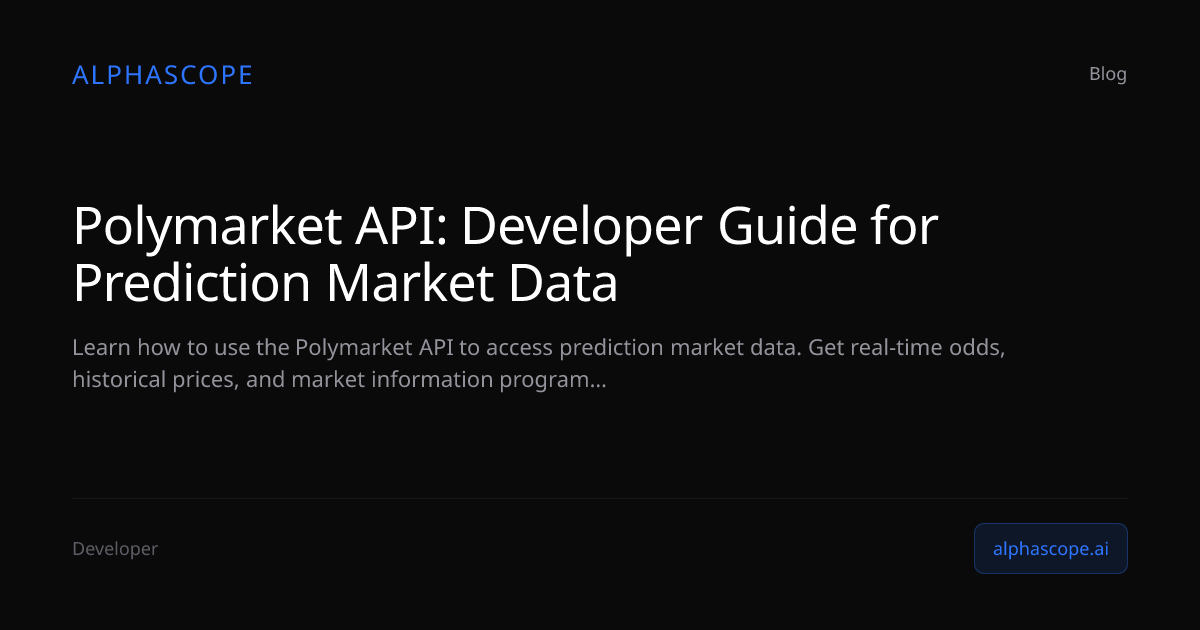 Polymarket API: Developer Guide for Prediction Market Data | Alphascope